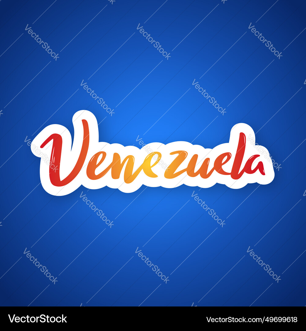 Venezuela - hand drawn lettering phrase sticker Vector Image