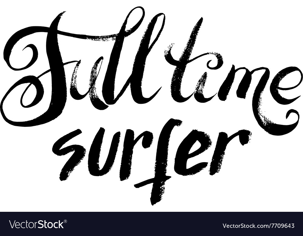Full time surfer Royalty Free Vector Image - VectorStock