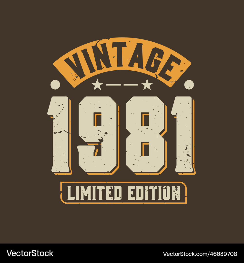 Vintage 1981 limited edition 1981 retro Royalty Free Vector