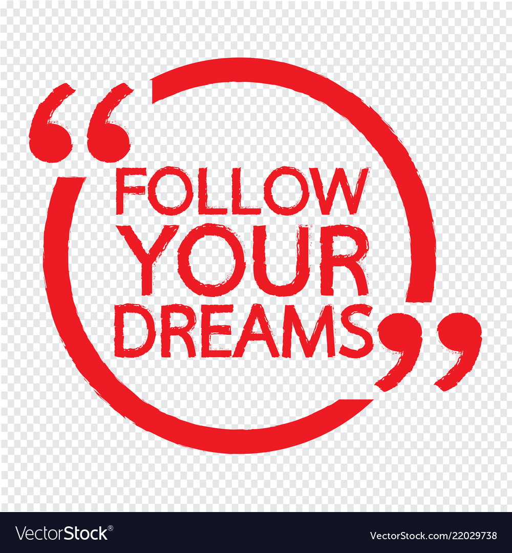 Follow your dreams lettering design Royalty Free Vector Follow your dreams lettering design Royalty Free Vector