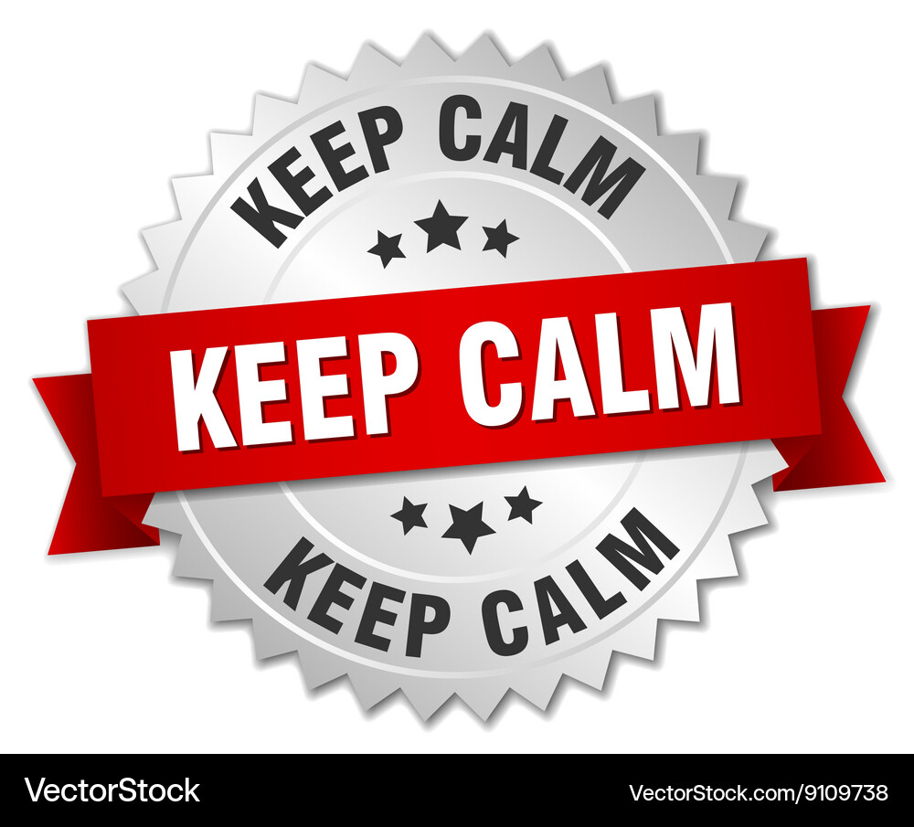 Keep calm 3d silver badge with red ribbon Vector Image