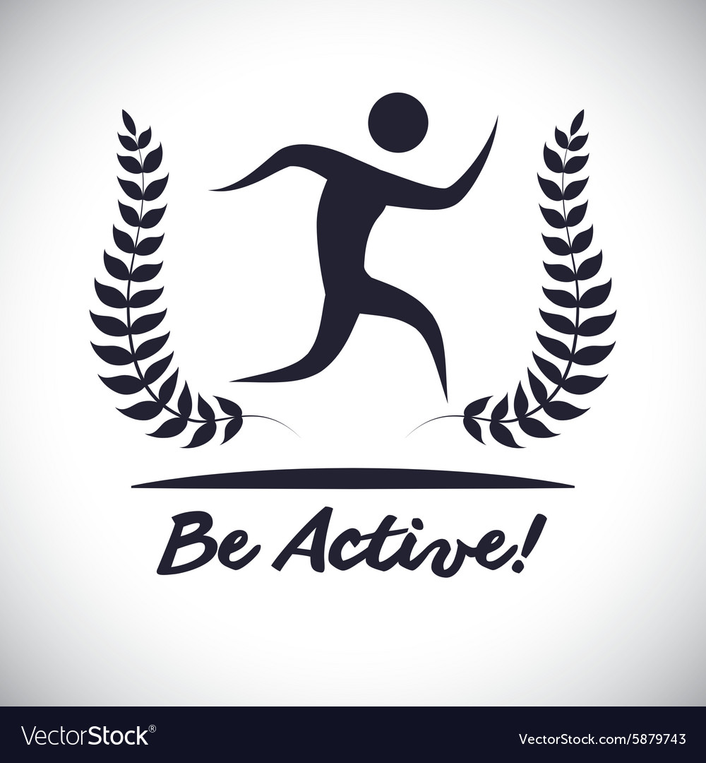 Be active design Royalty Free Vector Image - VectorStock