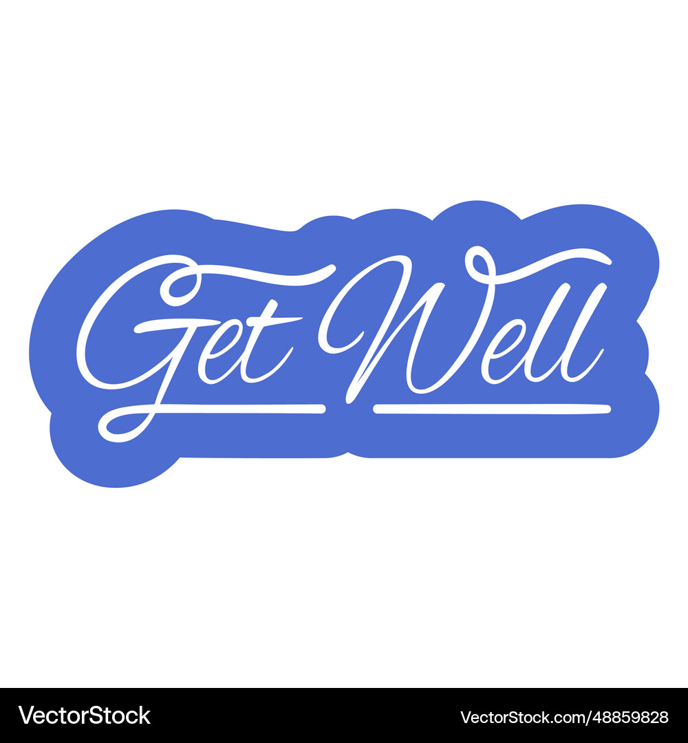 Get well lettering cut out quote Royalty Free Vector Image