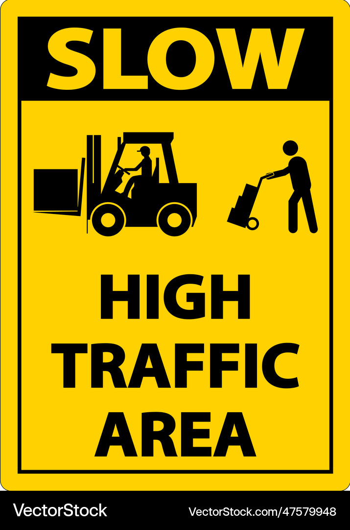 Caution slow high traffic area sign on white Vector Image