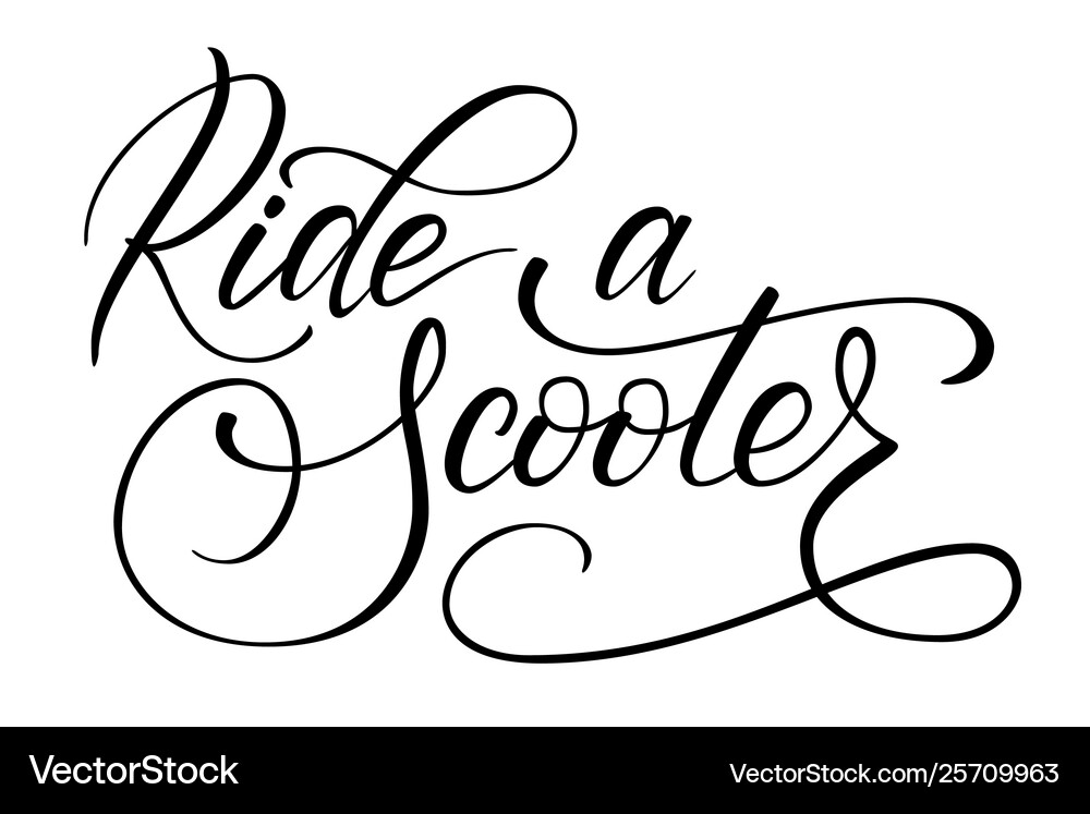 Handwritten brush calligraphy ride a scooter Vector Image
