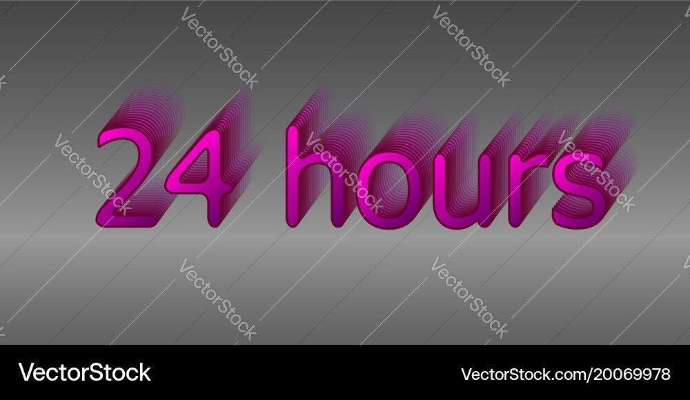 24 hours surround the phrase in the text figure Vector Image
