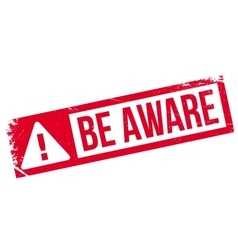 Be aware rubber stamp Royalty Free Vector Image