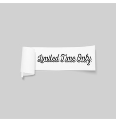 Limited time only sign paper banner Royalty Free Vector