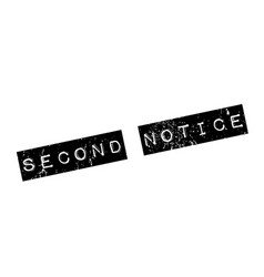 Second notice rubber stamp Royalty Free Vector Image