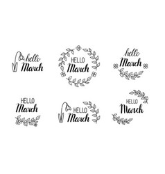 Hello march lettering with green leaves and Vector Image