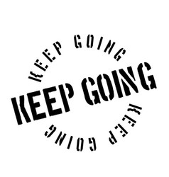 Keep going rubber stamp Royalty Free Vector Image