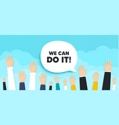 We can do it motivation quote motivational slogan Vector Image