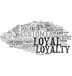 Loyal word cloud concept Royalty Free Vector Image