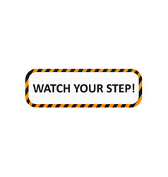 Watch Your Step Vector Images (59)