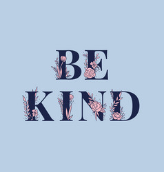 Be kind to yourself Royalty Free Vector Image - VectorStock