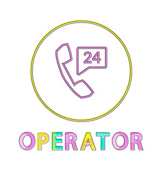 Operator bright round linear icon with receiver Vector Image