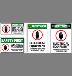Safety first sign electrical equipment authorized Vector Image