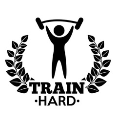 Train hard Royalty Free Vector Image - VectorStock
