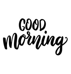 Good morning lettering phrase for postcard banner Vector Image