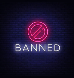 Banned neon text banned neon sign design Vector Image