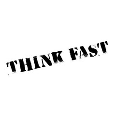 Think fast rubber stamp Royalty Free Vector Image