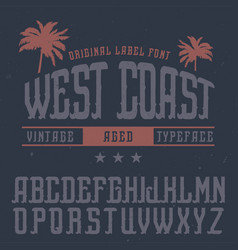 Vintage label font named west coast Royalty Free Vector