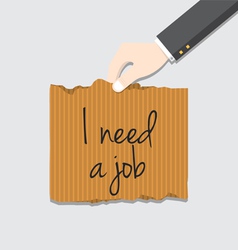 Hand holding cardboard with I need job message Vector Image