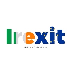 Irexit - ireland exit from european union Vector Image