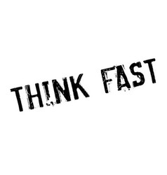 Think fast rubber stamp Royalty Free Vector Image
