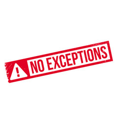 No exceptions rubber stamp Royalty Free Vector Image