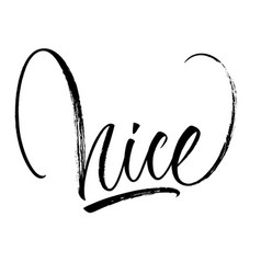 Nice lettering Royalty Free Vector Image - VectorStock