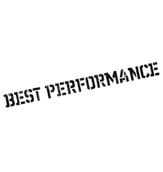 Best Performance rubber stamp Royalty Free Vector Image
