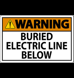 Warning sign buried electric line below on white Vector Image
