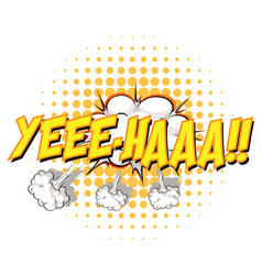 Comic speech bubble with yee-haa text Royalty Free Vector